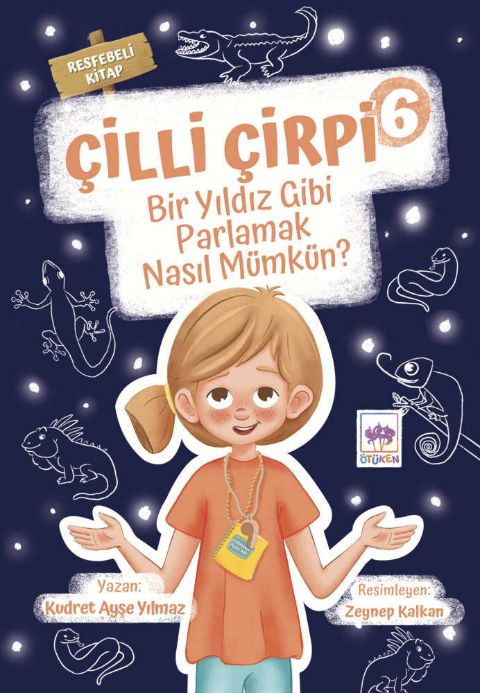 Ötüken Kitap | Çilli Çirpi 6 / Bir Yıldız Gibi Parlamak Nasıl Mümkün?
